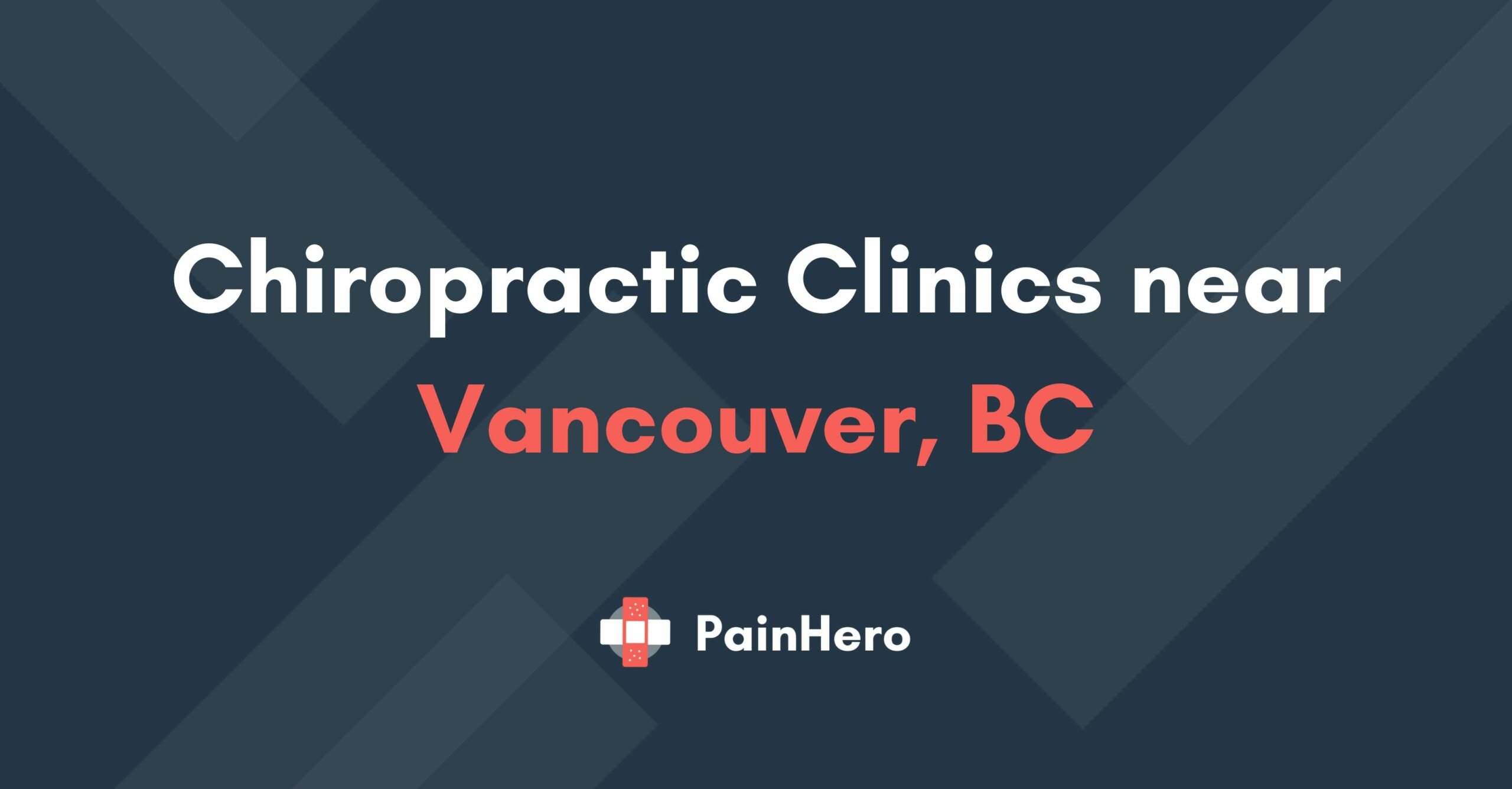 Chiropractic Clinics near Vancouver, British Columbia | Painhero.ca
