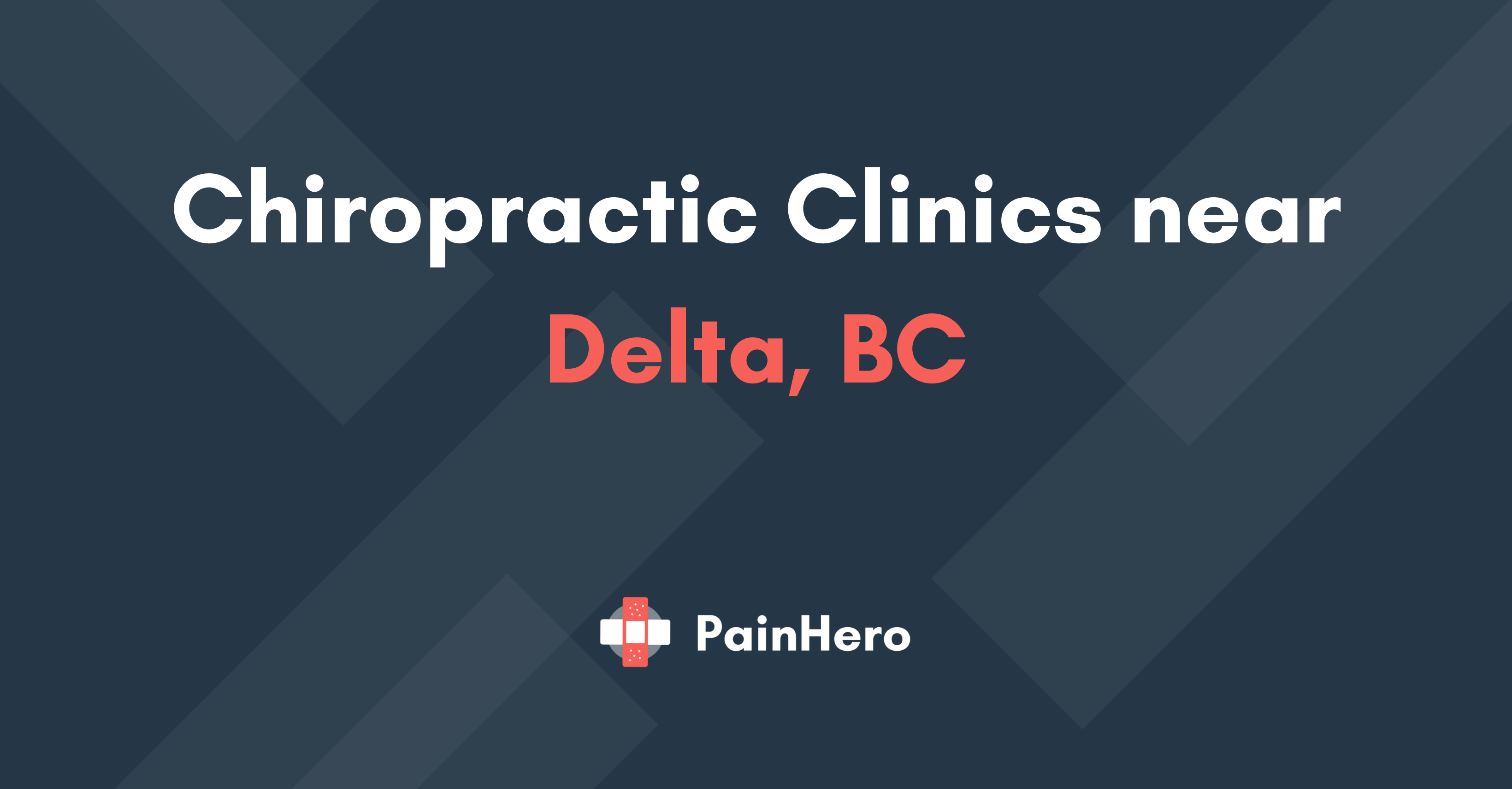 Chiropractic Clinics near Delta, British Columbia | Painhero.ca